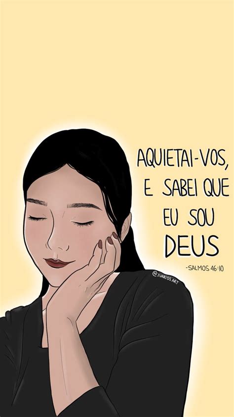 Aquietai Vos E Sabei Que Eu Sou Deus Salmos 46 10 Psalms Bible Art