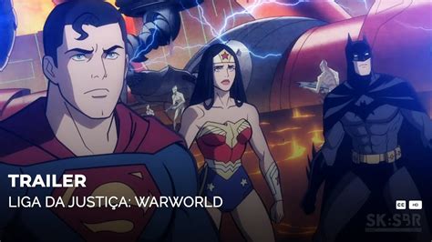 Trailer de Liga da Justiça Warworld Legendado YouTube