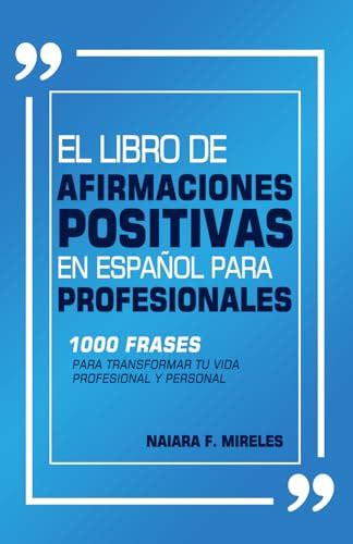 El Libro de Afirmaciones Positivas en Español para Profesionales