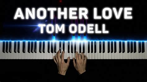 Tom Odell Another Love Piano Cover YouTube Music