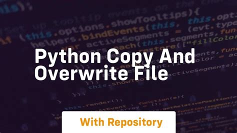 Python Copy And Overwrite File Youtube