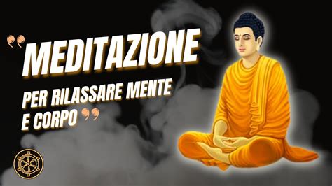 MEDITAZIONE GUIDATA PER RILASSARE MENTE E CORPO MEDITAZIONE BUDDISTA