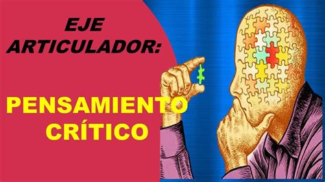 Soy Docente EJE ARTICULADOR 2 PENSAMIENTO CRÍTICO YouTube