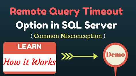 Myth About Remote Query Timeout Option In SQL Server YouTube