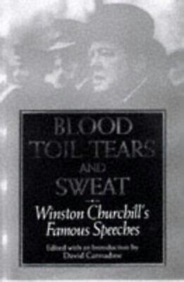 Blood Toil Tears And Sweat Winston Churchill S Famous Speeche