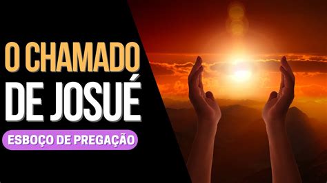 Esboço de Pregação O Chamado de Josué YouTube
