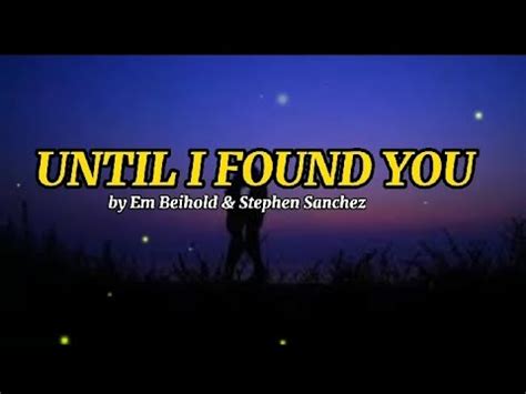 Until I Found You Em Beihold And Stephen Sanchez Lyrics YouTube