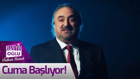 Kuzeyin O Lu Volkan Konak Cuma Ba L Yor Youtube