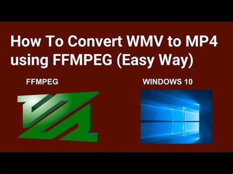 How To Convert Wmv To Mp4 With Ffmpeg Easily