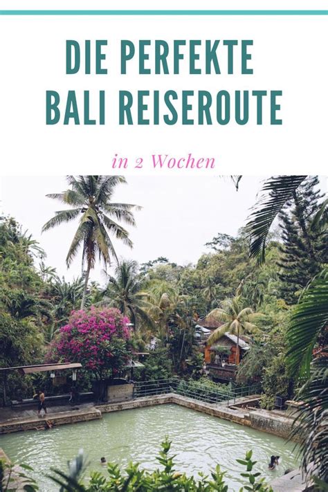 Bali Reiseroute Wochen Auf Bali Bali Urlaub Bali Reise Bali