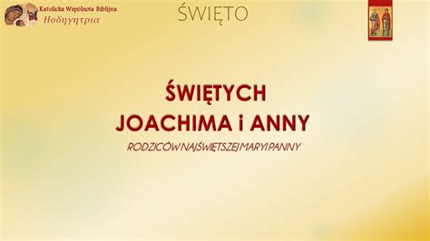 ŚW JOACHIMA i ANNY RODZICÓW NMP WSPOMNIENIE 26 Lipca Czytania