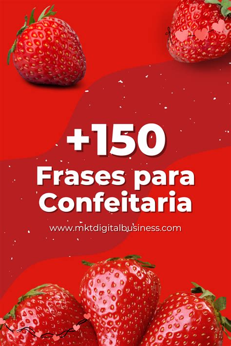 150 Frases Para Confeitaria Renata Ferreira Empreendedorismo