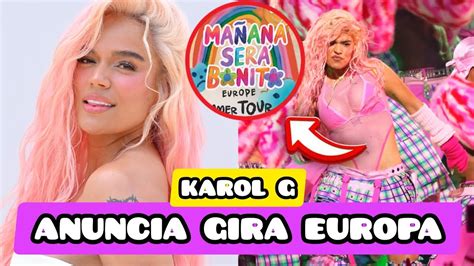KAROL G Anunció Su Gira Por Europa En Verano 2024 VÍDEO YouTube