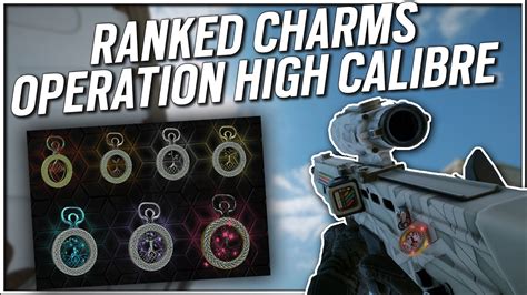 Y6S4 RANKED CHARMS IN GAME SHOWCASE Operation High Calibre YouTube