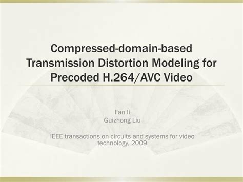 ppt compressed domain based transmission distortion modeling for precoded h 264 avc video