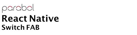 Paraboly React Native Switch Fab Npm