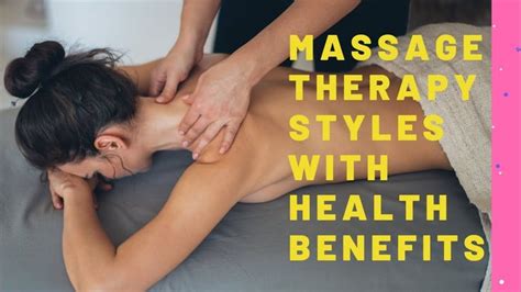 RELAX Massage Therapy Styles And Their Health Benefits Health