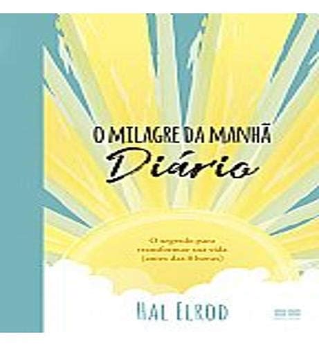 O milagre da manhã Diário O milagre da manhã Diário BESTSELLER RECORD