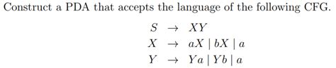 Solved Construct A PDA That Accepts The Language Of The Chegg
