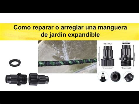 Como reparar o arreglar una manguera de jardín expandible YouTube