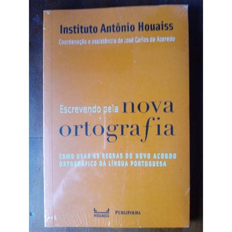 Escrevendo Pela Nova Ortografia Jose Carlos Azeredo Lacrado