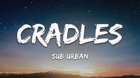 Sub Urban Cradles Lyrics YouTube