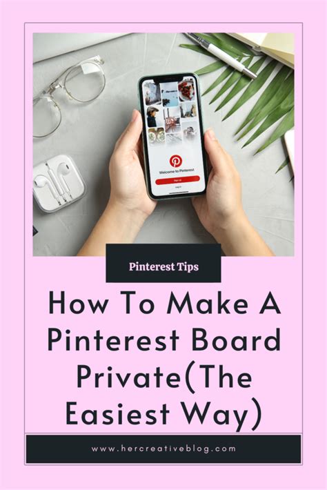 How To Make A Pinterest Board Private The Easiest Way Her Creative Blog