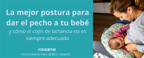 La mejor postura para dar el pecho a tu bebé y cómo el cojín de