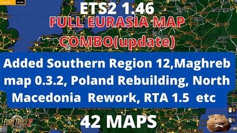 ETS2 1 46 FULL EURASIA MAP COMBO Update 42 MAPS YouTube