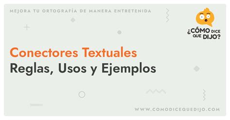 Conectores Textuales Qué Son Tipos Ejemplos y Usos CDQD