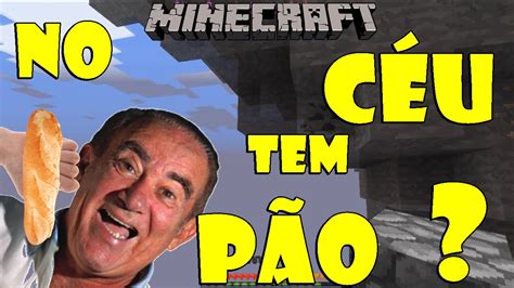 No Céu Tem Pão E Morreu Sky Wars YouTube