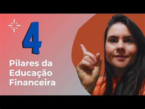 Os Pilares Da Educa O Financeira Youtube