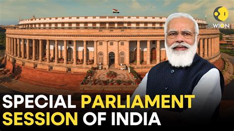 Parliament Special Session LIVE This Session Will Be Of Historic