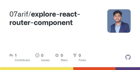 GitHub 07arif Explore React Router Component