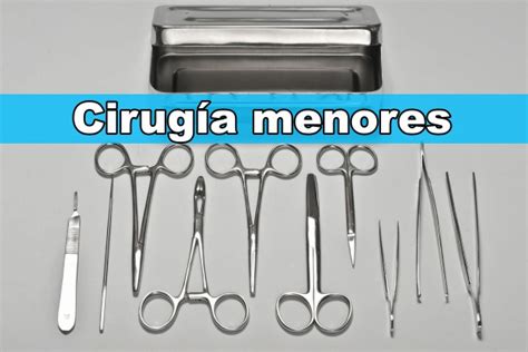 Cirugías Menores Procedimientos Quirúrgicos Precisos y Beneficiosos