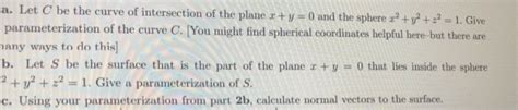 solved fa let c be the curve of intersection of the plane