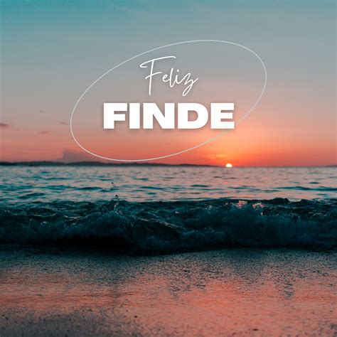 Feliz Fin De Semana Para Whatsapp Feliz Finde Gratis