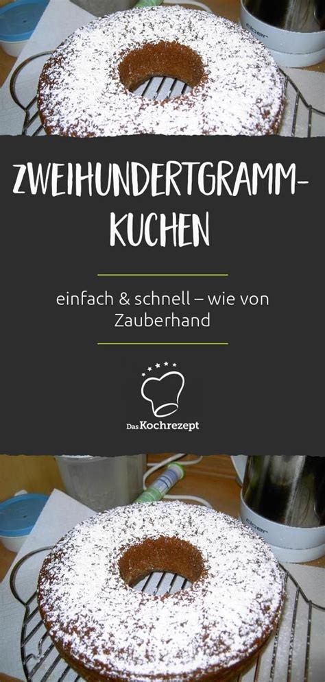 Zweihundertgramm Kuchen DasKochrezept De Kochrezepte Saisonales