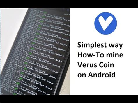 Simplest Way To Mine Verus Coin On Android Phone Youtube