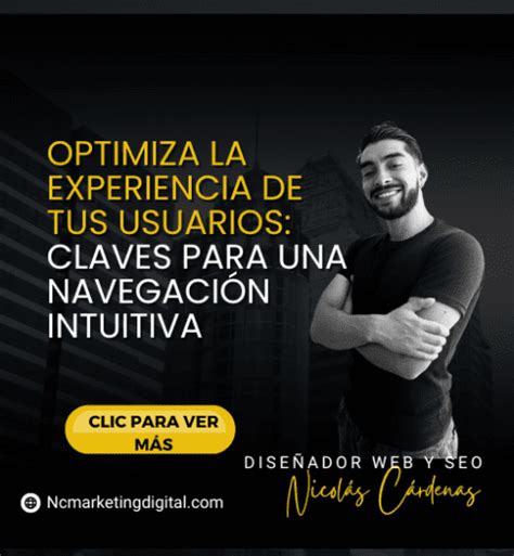 Optimiza La Experiencia De Tus Usuarios Claves Para Una Navegaci N