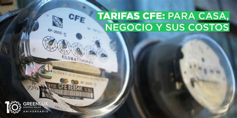 Tarifas CFE Para Casa Comercio Industria Y Sus Costos 2022