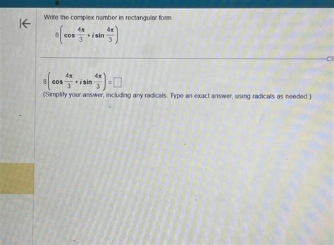 Solved Write The Complex Number In Rectangular Form Chegg