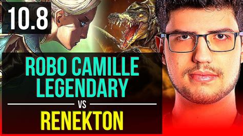 Robo Camille Vs Renekton Top Early Solo Kills Legendary Kda