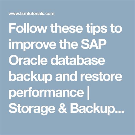 Follow These Tips To Improve The SAP Oracle Database Backup And Restore