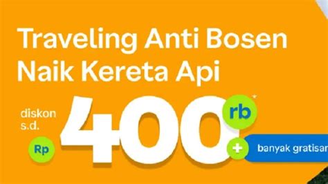 Promo Tiket Kereta Api Dari Traveloka Ada Diskon Hingga Rp 400 Ribu