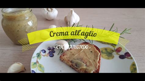 Crema All Aglio Solo Per Gli Amanti Dell Aglio Youtube