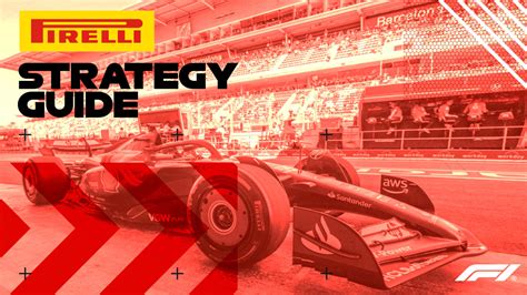 PIRELLI STRATEGY GUIDE What Are The Possible Race Strategies For The