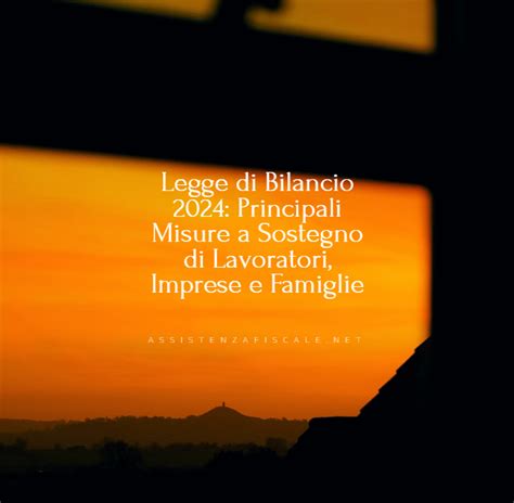 Legge Di Bilancio 2024 Principali Misure A Sostegno Di Lavoratori
