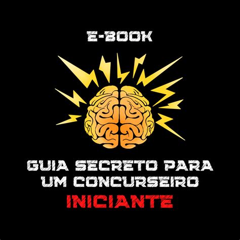 GUIA SECRETO PARA UM CONCURSEIRO INICIANTE Cursos E Materiais Hotmart