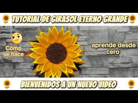 TUTORIAL DE GIRASOL ETERNO COMO HACER UN GIRASOL CON LISTÓN GIRASOL